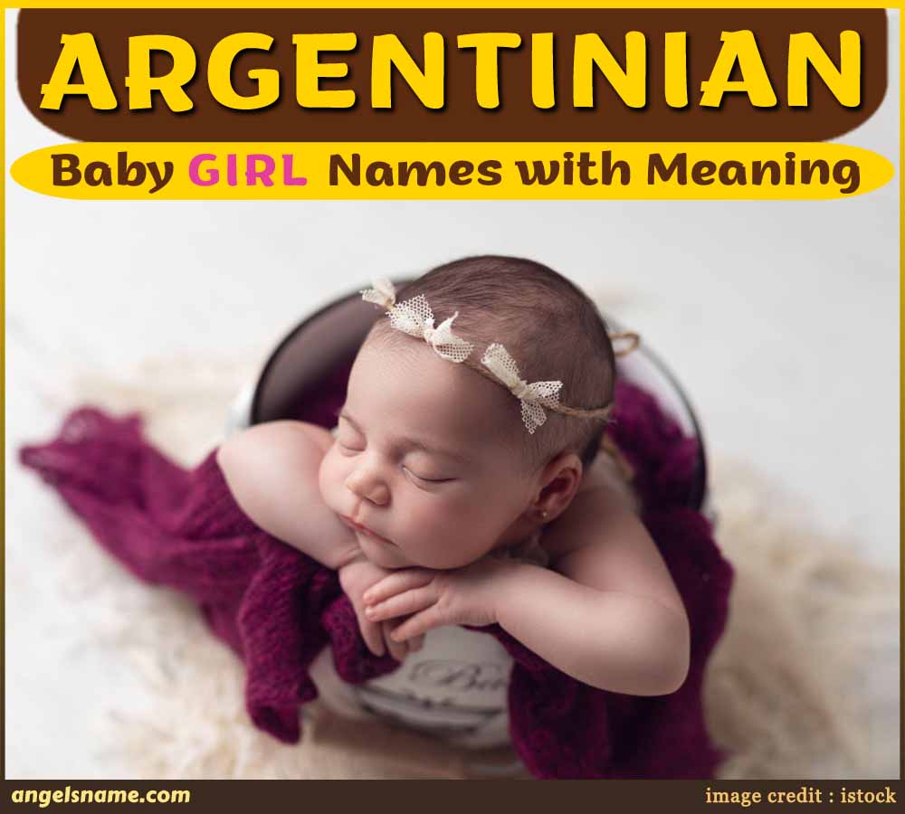 Top 1000 Baby Girl Names in Argentina [Catchy & Cool] | Angelsname.com